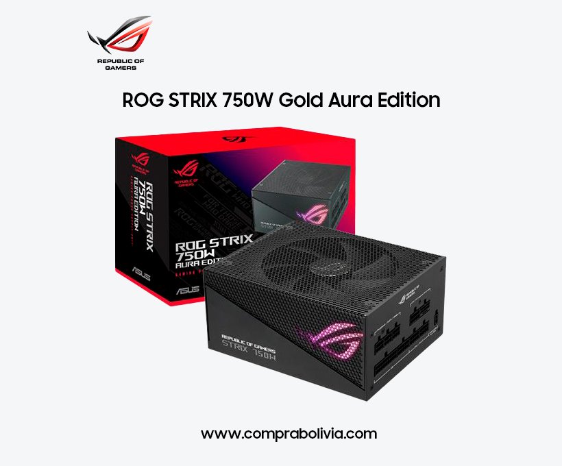 ROG STRIX 750W Gold Aura Edition – comprabolivia.com